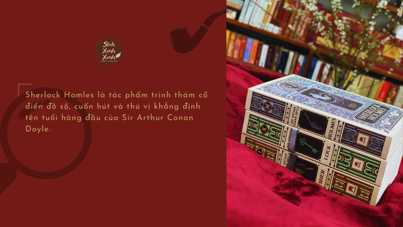 Review | Boxset Sherlock Homles - Arthur Conan Doyle - Sách Xanh Xanh